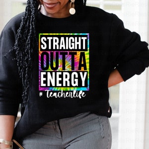 Funny Teachers Straight Out of Energy, Teacher Appreciation Gift ...