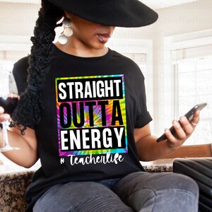 Funny Teachers Straight Out of Energy, Teacher Appreciation Gift ...