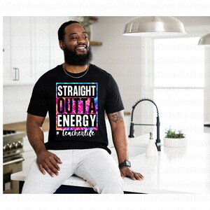 Funny Teachers Straight Out of Energy, Teacher Appreciation Gift ...