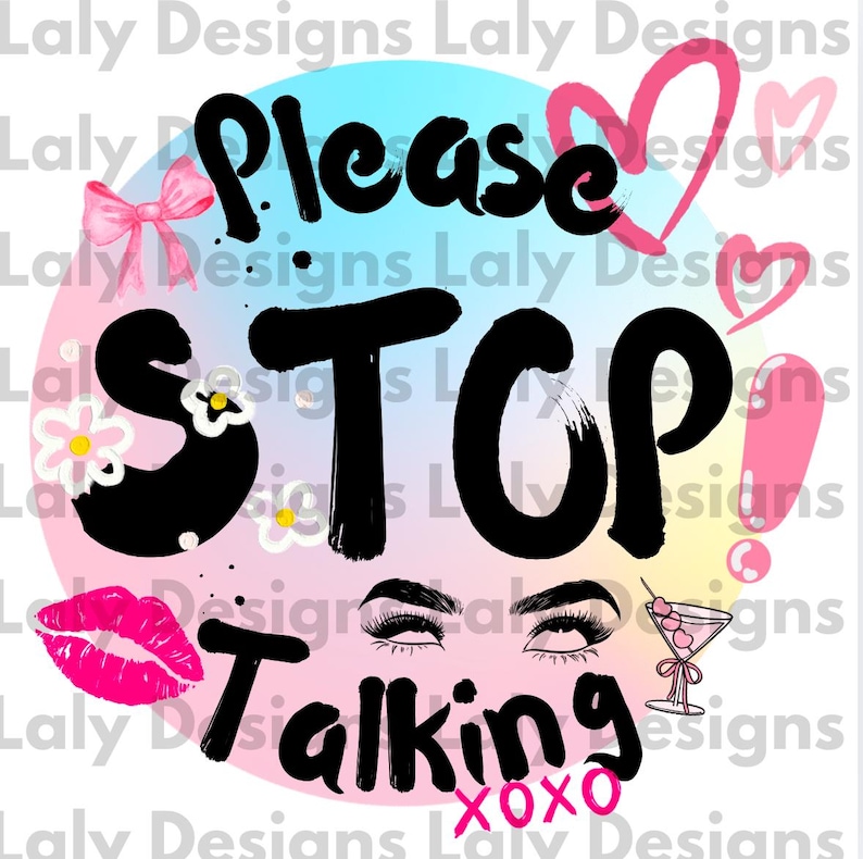 Please Stop Talking PNG Digital Printing - Etsy