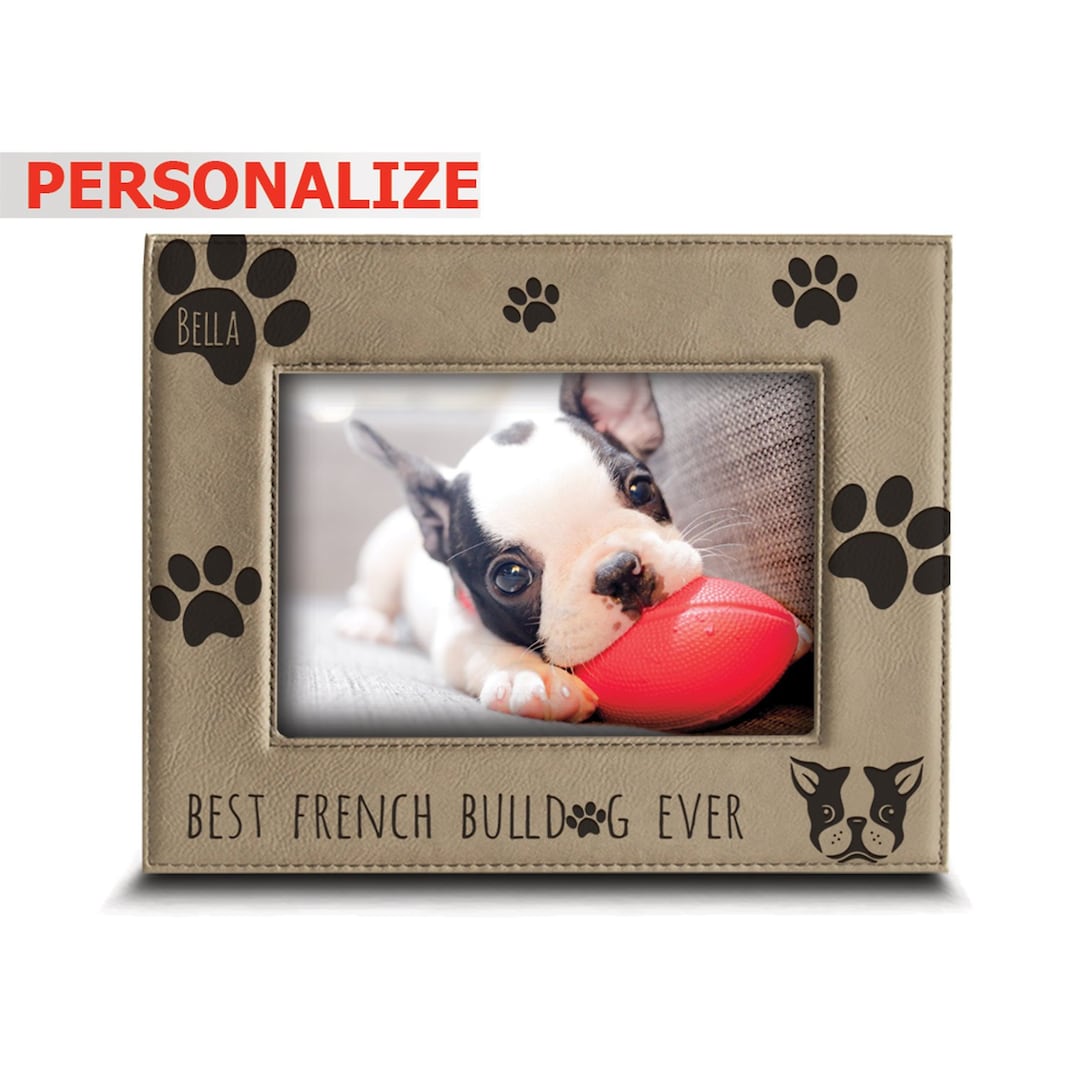 Personalize-best French Bulldog Ever-dog Photo Frame-french Bulldog ...