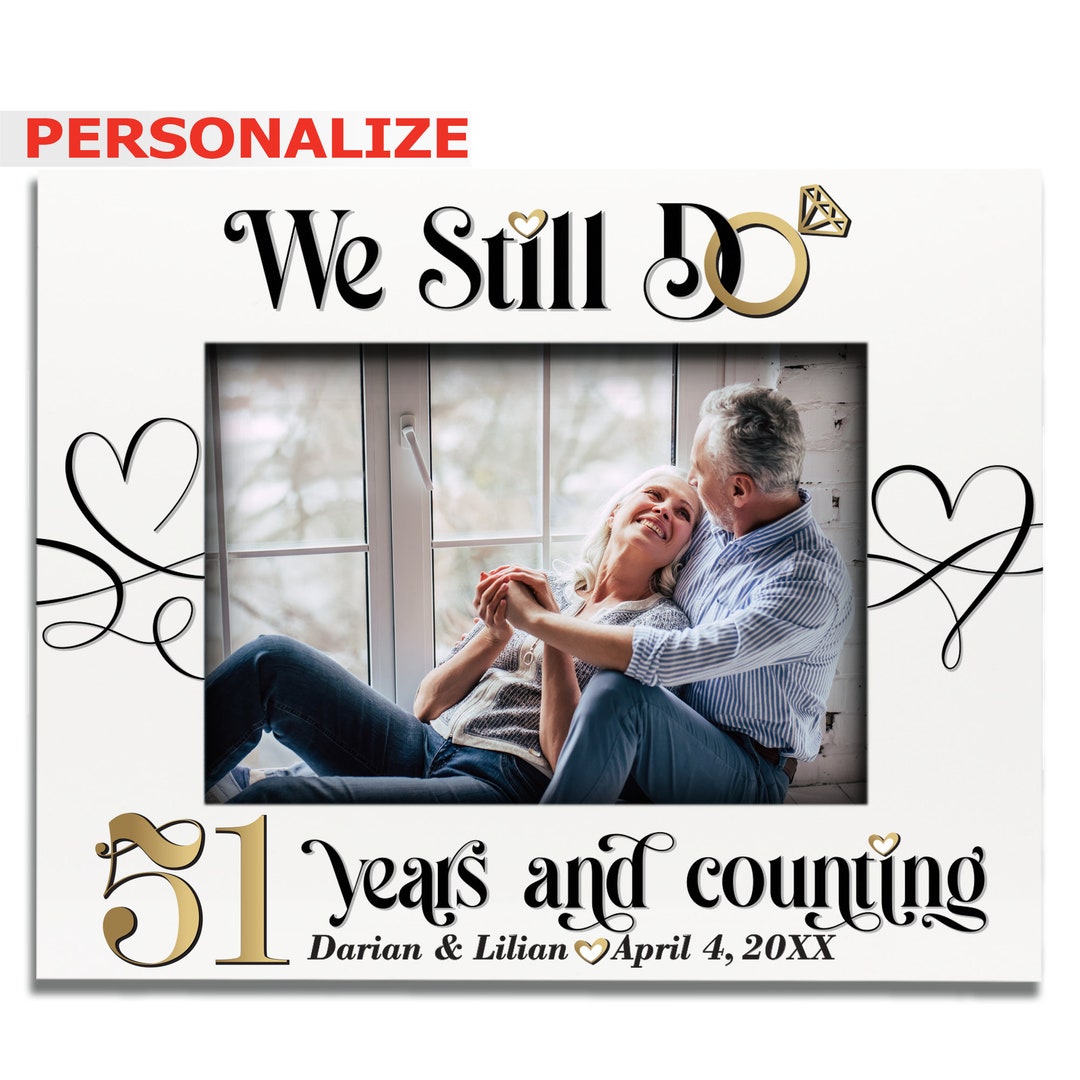Personalized-we Still Do 51 Years and Counting-51st Wedding Anniversary ...