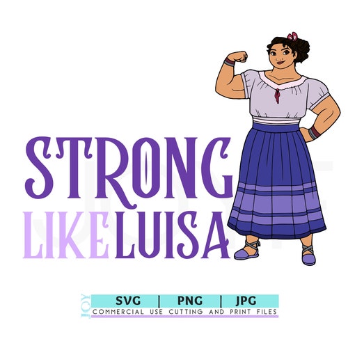 Strong Like Luisa SVG PNG Encanto Svg Luisa Madrigal Svg | Etsy