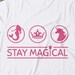 Stay Magical Svg Unicorn Svg Stay Magical Svg File Crown Svg - Etsy