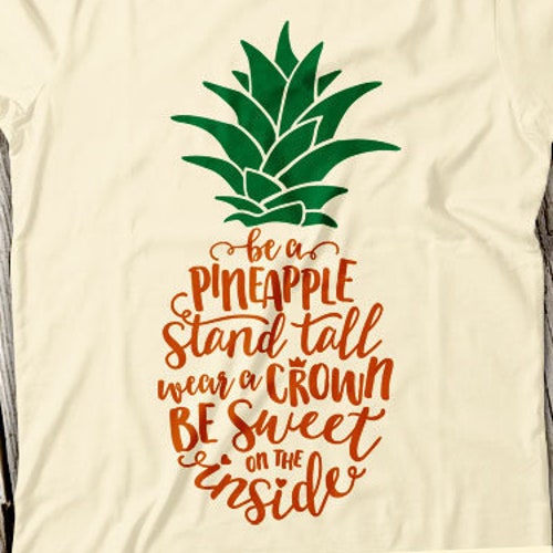 Be a Pineapple Svgbe a Pineapple Stand Tall Wear a Crown and - Etsy