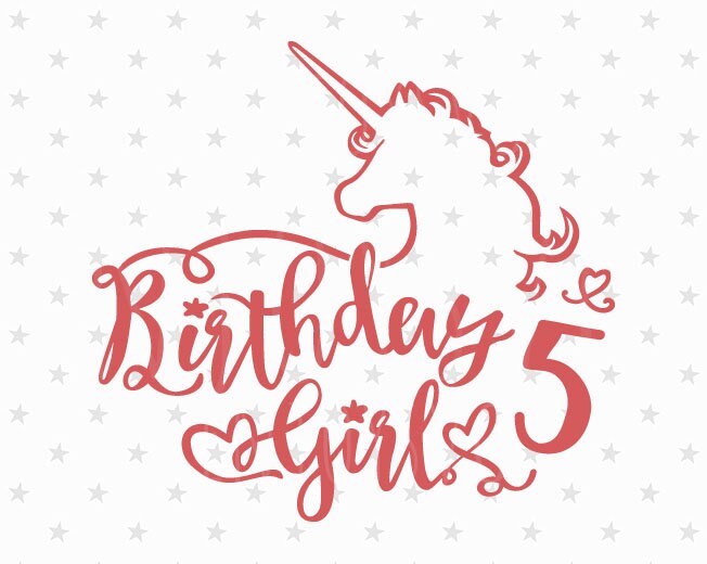 Birthday Girl 5 Svg Unicorn Svg Custom Order Etsy