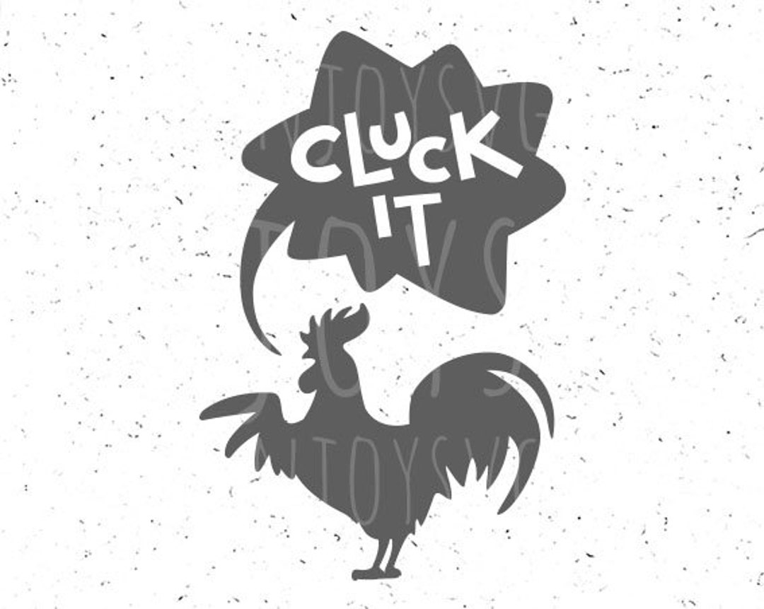 Cluck It SVG Rooster Svg Cluck It Svg File Funny Svg Farm Svg Rooster ...