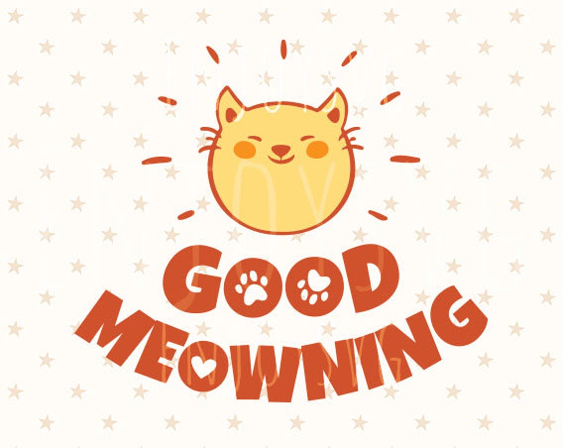 Good Meowning Svg Good Meowning Svg File Meow Svg Cat SVG Meow - Etsy