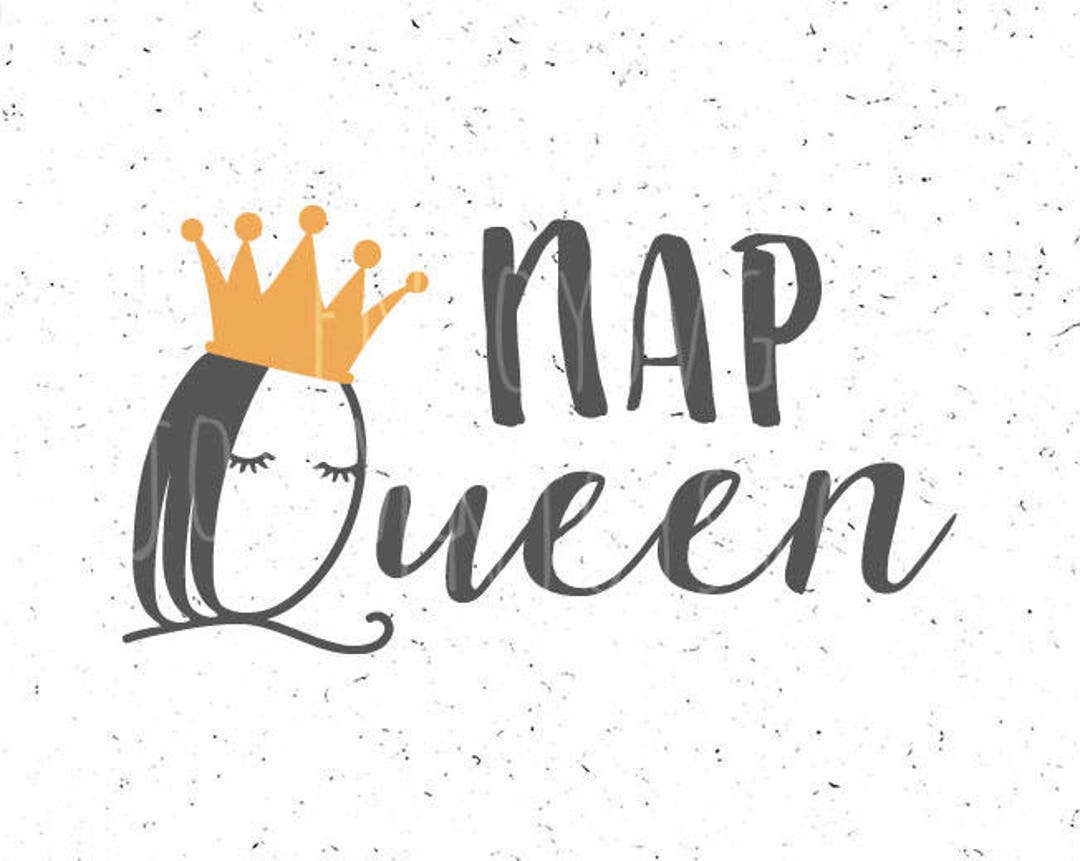 NAP QUEEN SVG File Nap Svg Nap Svg File Nap Queen Svg Sleepy Eyes Svg Queen Svg Napping Svg ...