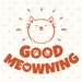 Good Meowning Svg Good Meowning Svg File Meow Svg Cat SVG Meow - Etsy