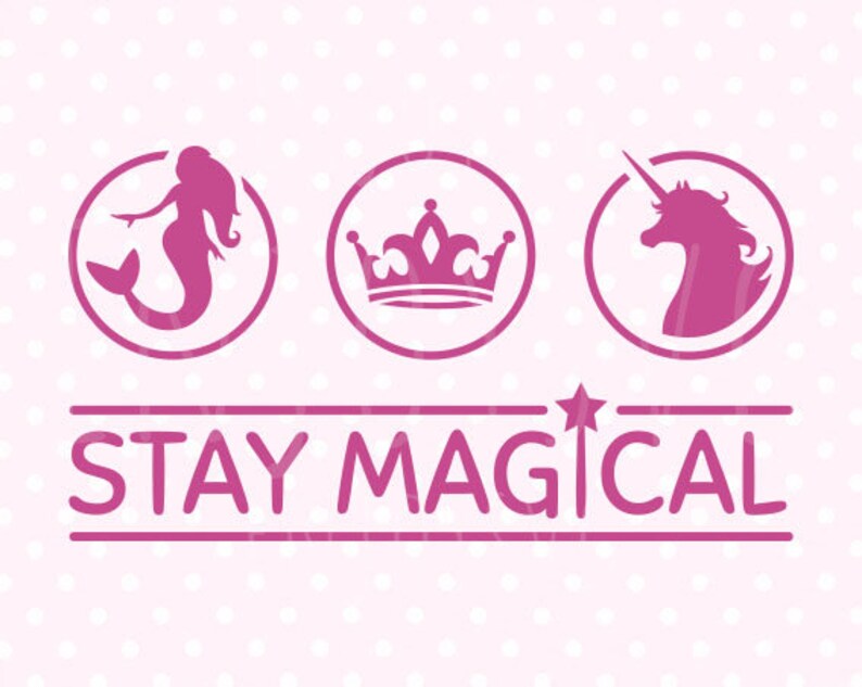 Stay Magical Svg Unicorn Svg Stay Magical Svg File Crown Svg | Etsy
