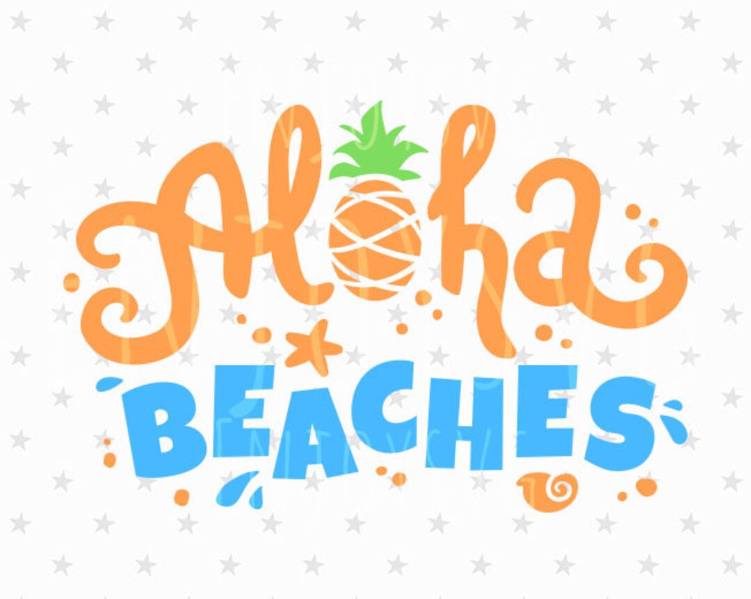 Aloha Beaches Svg Aloha Svg File Pineapple Svg Aloha Beaches - Etsy