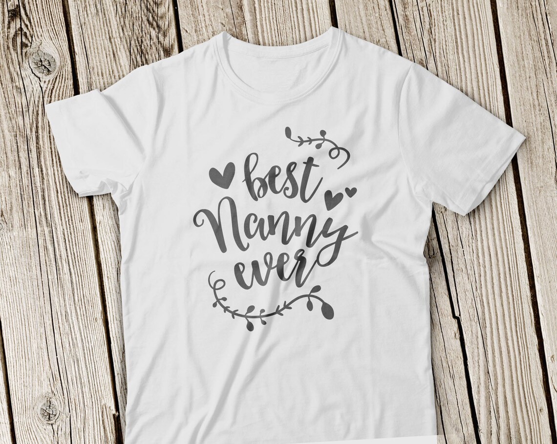 Best Nanny Ever Svg Best Nana SVG File Grandmother Svg Best - Etsy Israel