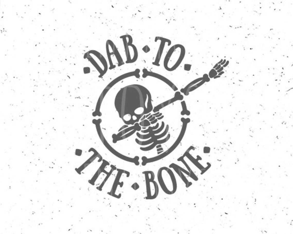 Dabbing Skeleton Svg Dab to the Bone Svg Halloween SVG - Etsy