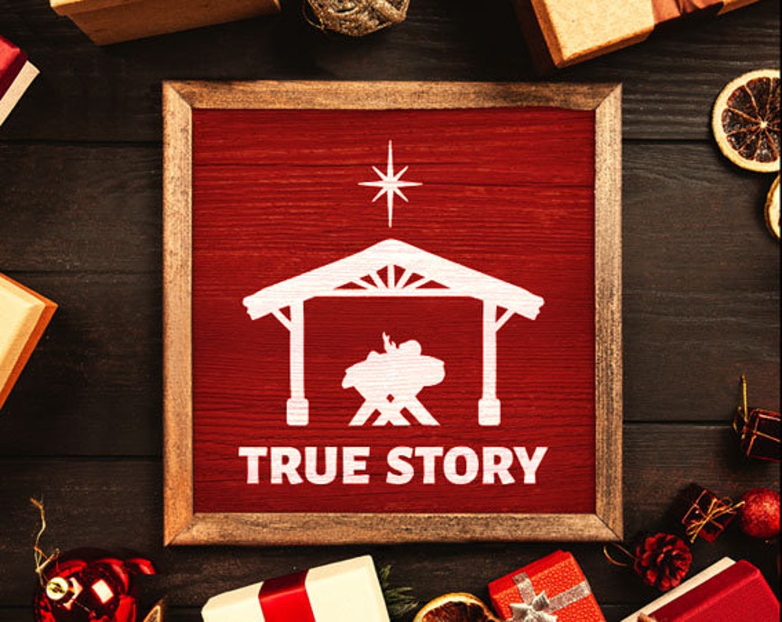 True Story Nativity Svg Nativity SVG True Story Svg | Etsy