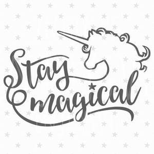 Stay Magical Svg Unicorn Svg Stay Magical Svg File Unicorn Svg File ...