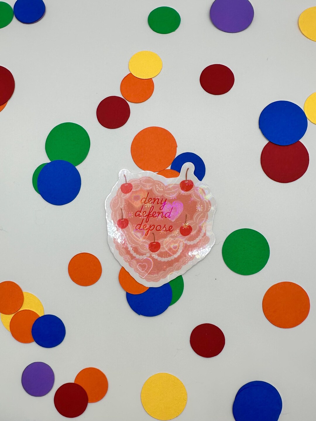 Deny, Defend, Depose Heart Cake Holo Die-cut Weatherproof, Waterproof ...