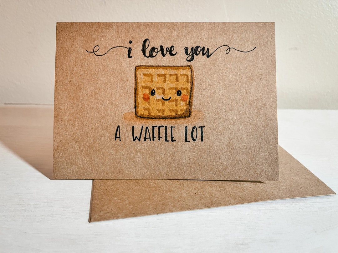 I Love You a Waffle Lot Punny Hand Drawn Illustrated Card - Etsy