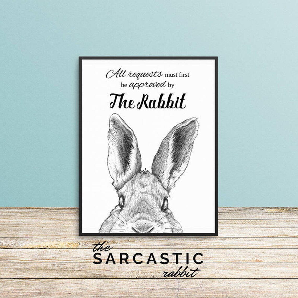 All Requests Must Be Approved, Rabbit, Bunny, Art, Print, Poster, 8x10 ...
