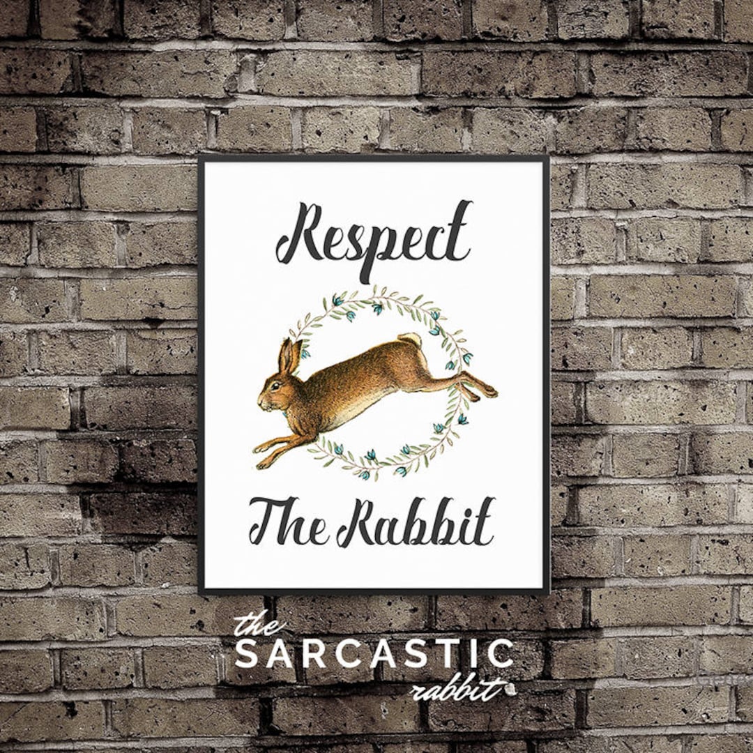 Respect the Rabbit, Rabbit, Bunny, Art, Print, Poster, 8x10, Instant ...