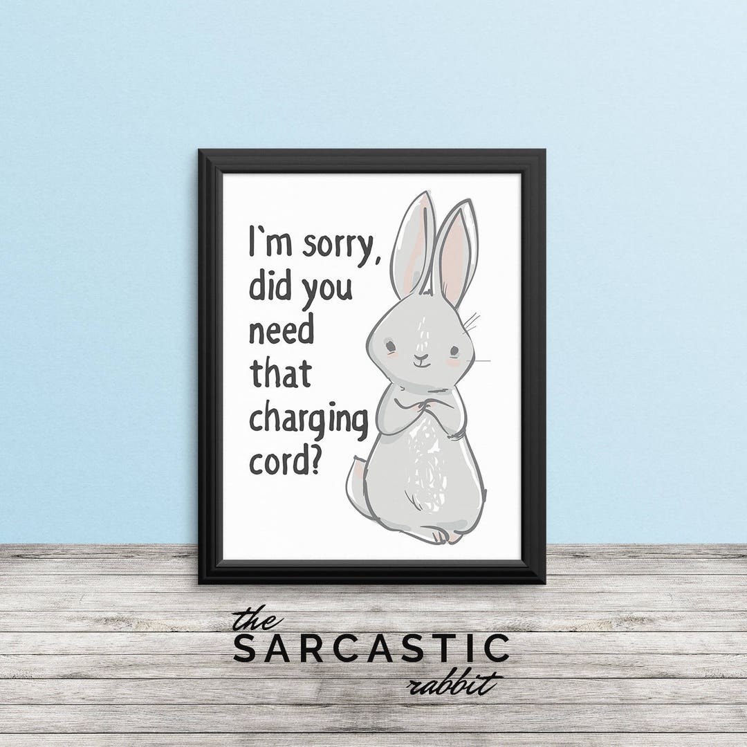 I'm Sorry, Art Print, Rabbit Art, Bunny Art, Charging Cord, Poster ...