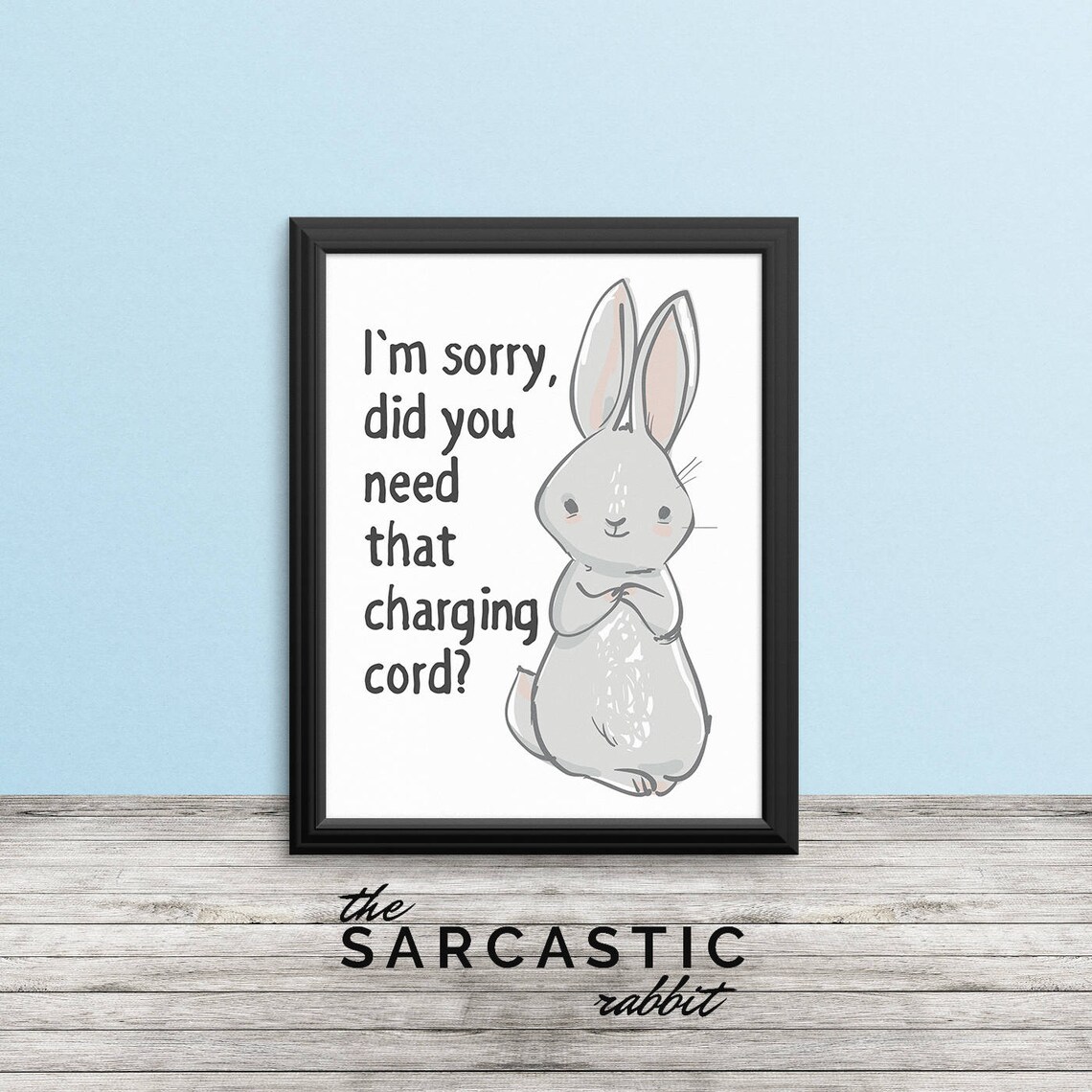 I'm Sorry, Art Print, Rabbit Art, Bunny Art, Charging Cord, Poster ...