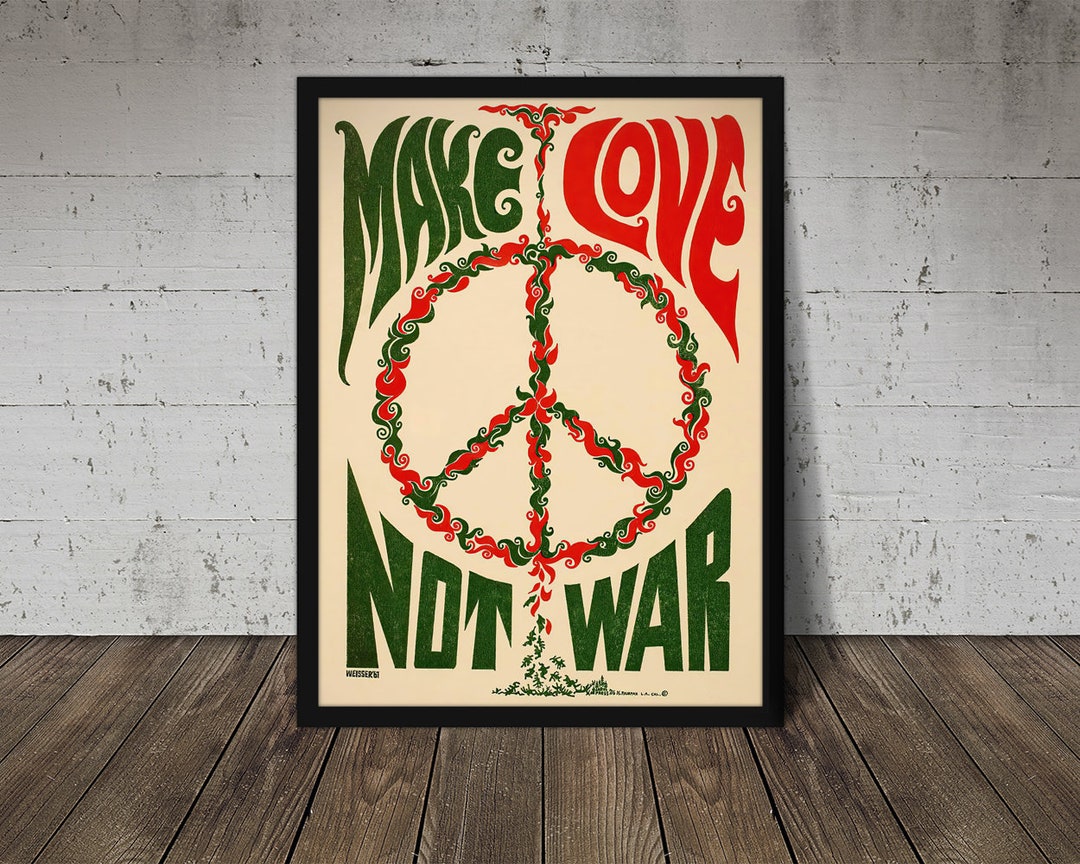 1967 MAKE LOVE, Not War Poster Peace Sign, American Counterculture of ...