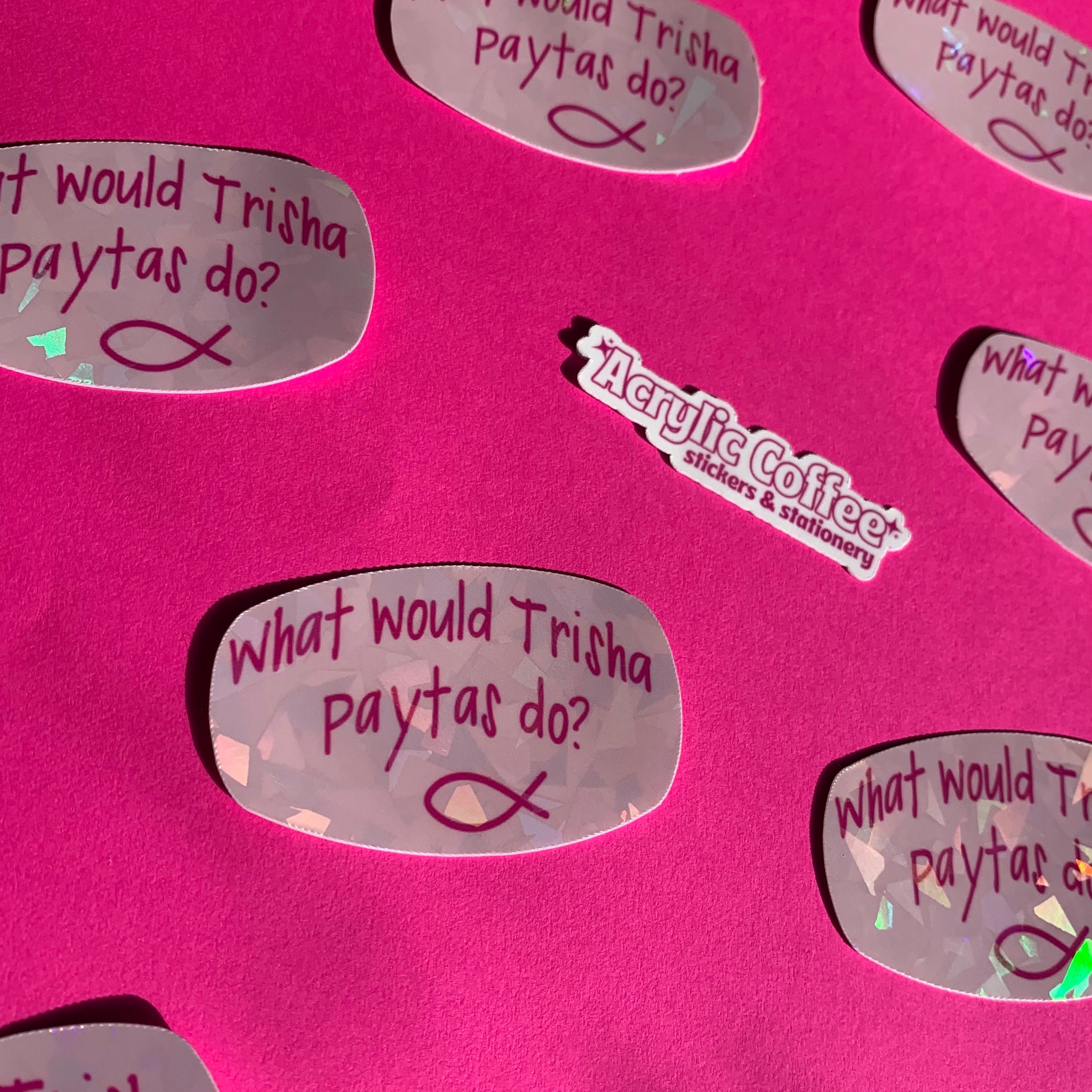 What Would Trisha Paytas Do Vinyl Sticker Holographic Sticker Water ...