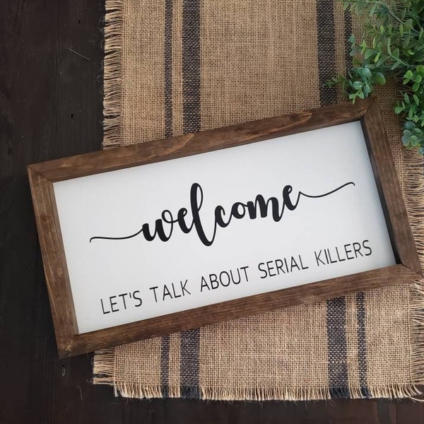 Welcome Serial Killers Sign - Etsy
