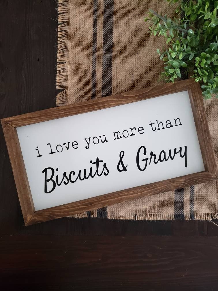 I Love You More Than Biscuits and Gravy Funny Wood Sign – Rustic ...