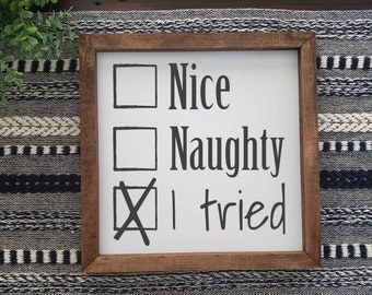 Naughty I Tried Sign - Etsy