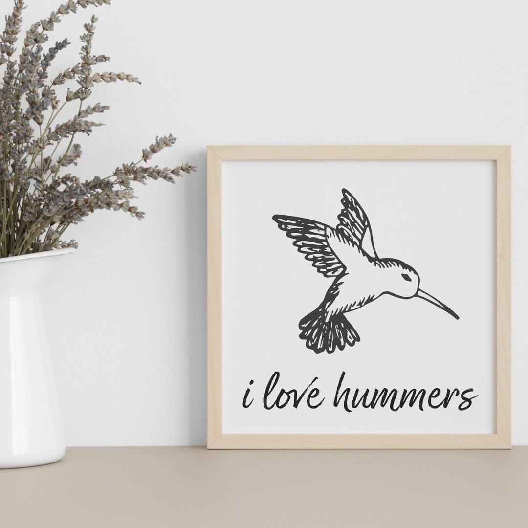 I Love Hummers Hummingbird Farmhouse Sign Funny Sign Decor Living Room ...