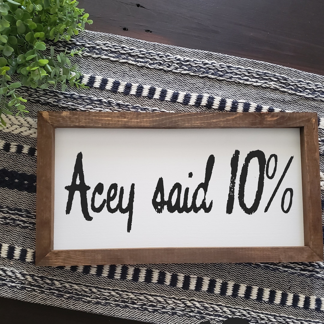 Acey Said 10% Home Alone Kevin Funny Sign Farmhouse Decor Christmas ...