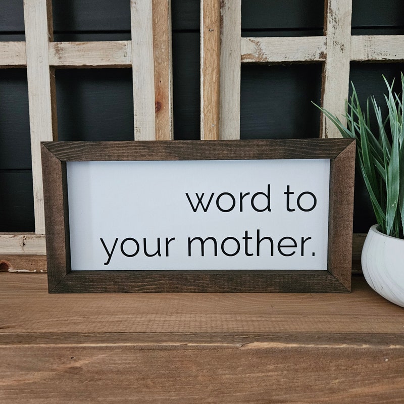 Word to Your Mother - Etsy