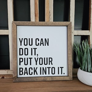You Can Do It, Put Your Back Into It - Funny Music Lyrics Wood Sign - Etsy