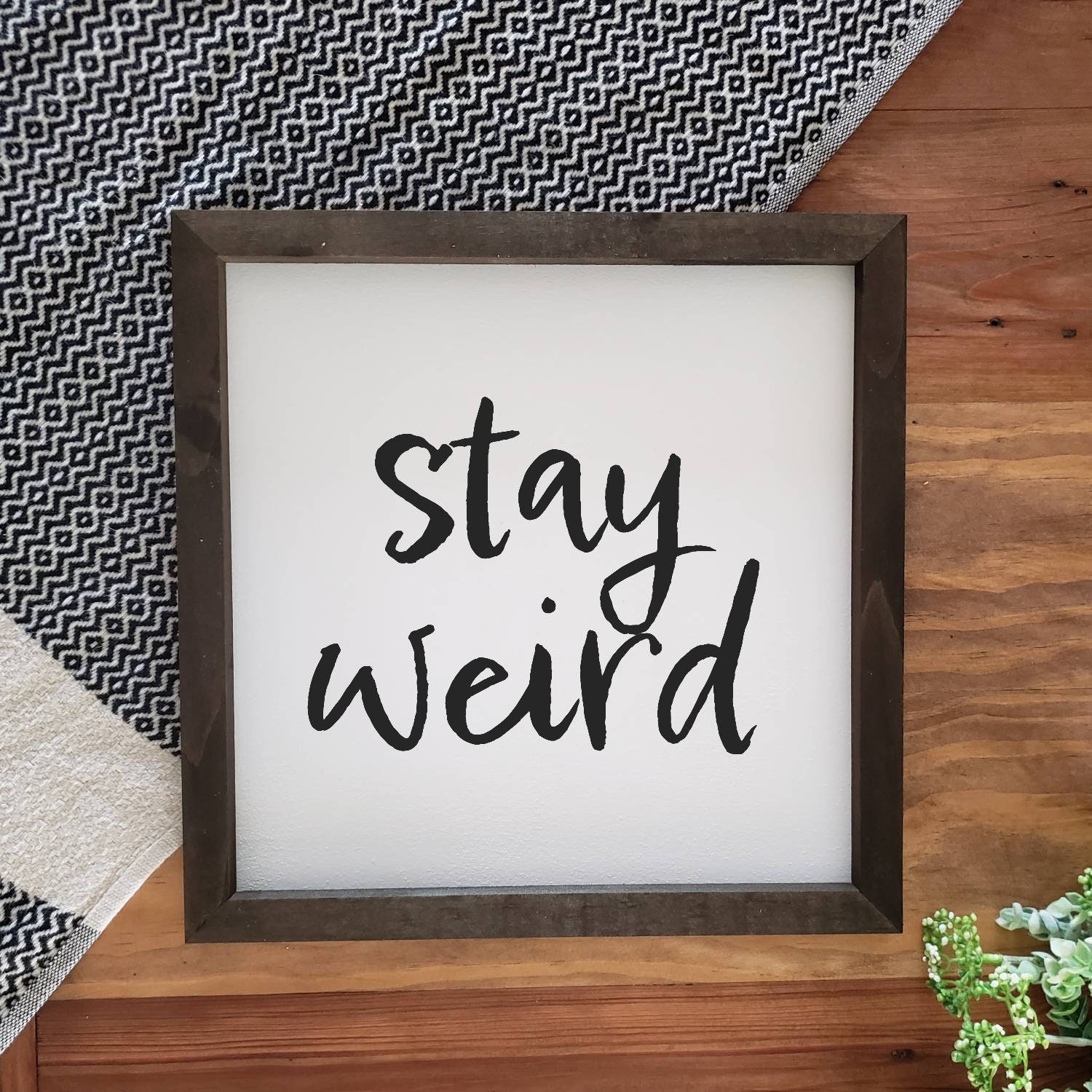 Stay Weird | Wall Hanging | Funny Sign | Farmhouse Decor | Family Room ...
