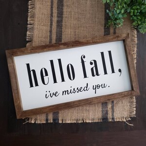 Hello Fall, I've Missed You | Farmhouse Sign | Wood Sign | Quotes ...