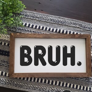 BRUH. | Farmhouse Bedroom | Funny Signs | Typography | Quote - Etsy