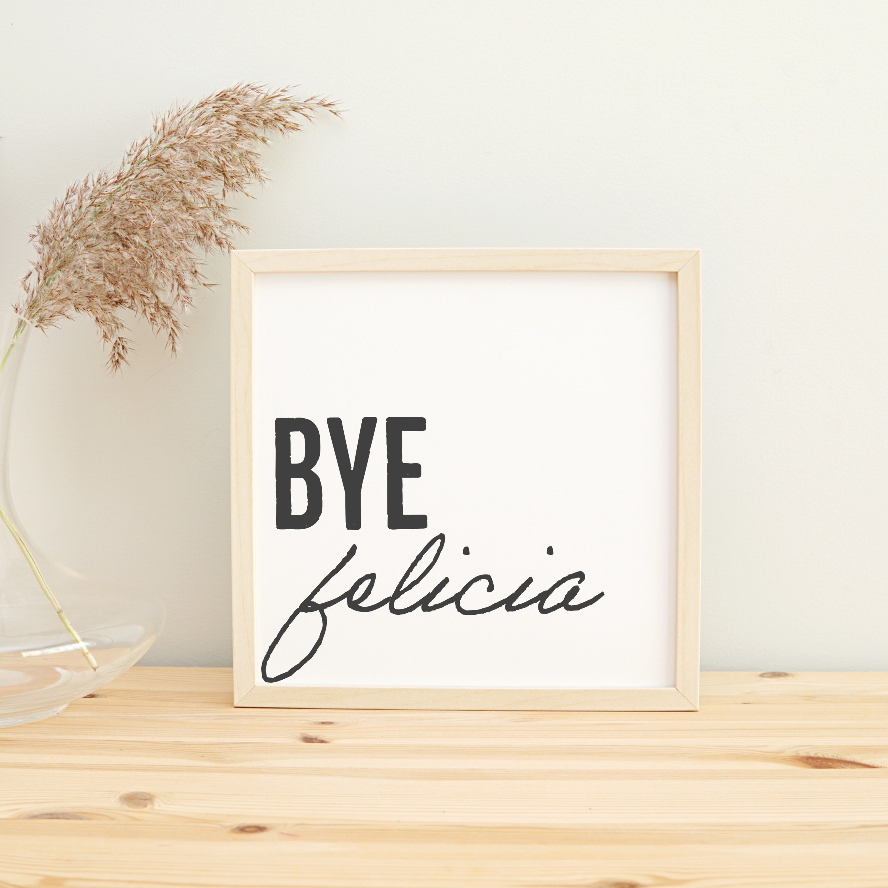Goodbye Felicia Quotes