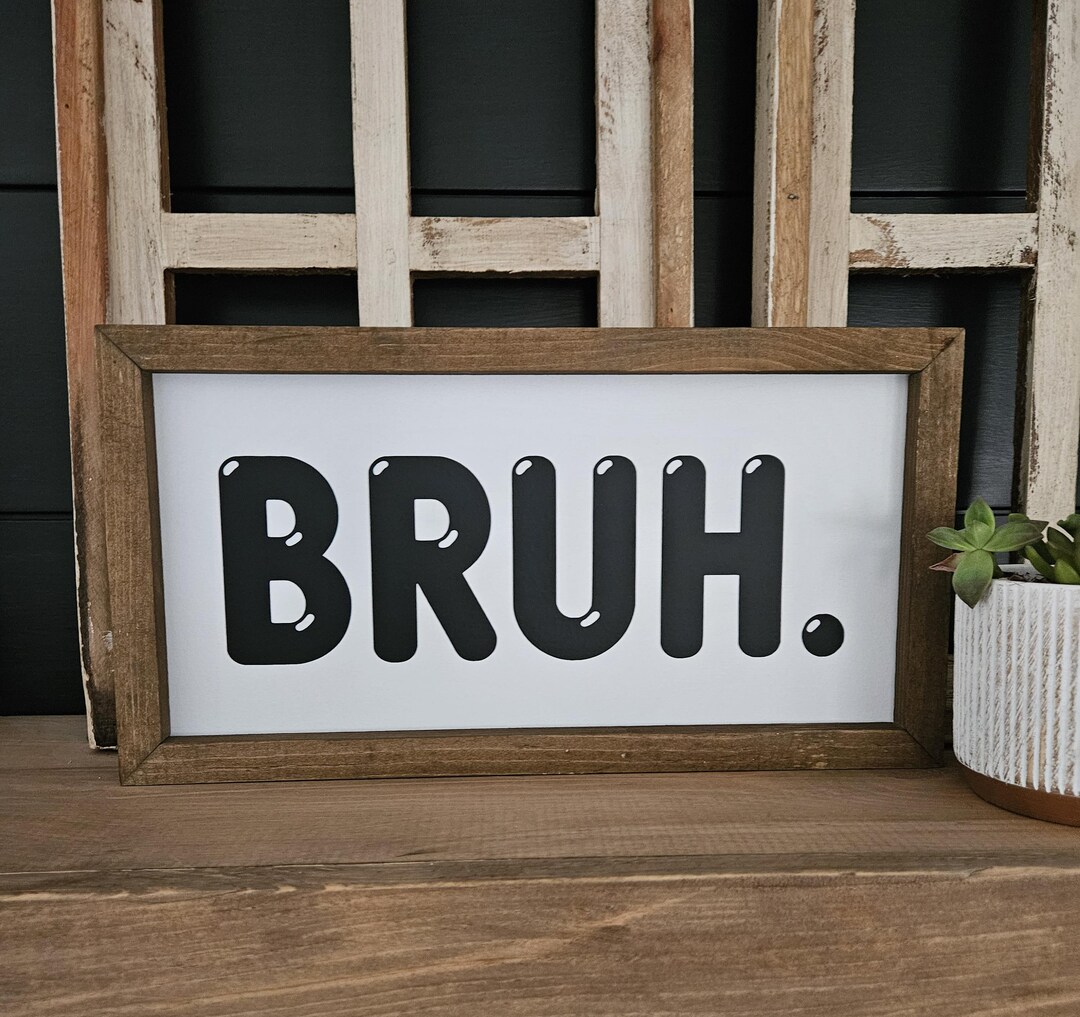 BRUH. | Farmhouse Bedroom | Funny Signs | Typography | Quote - Etsy
