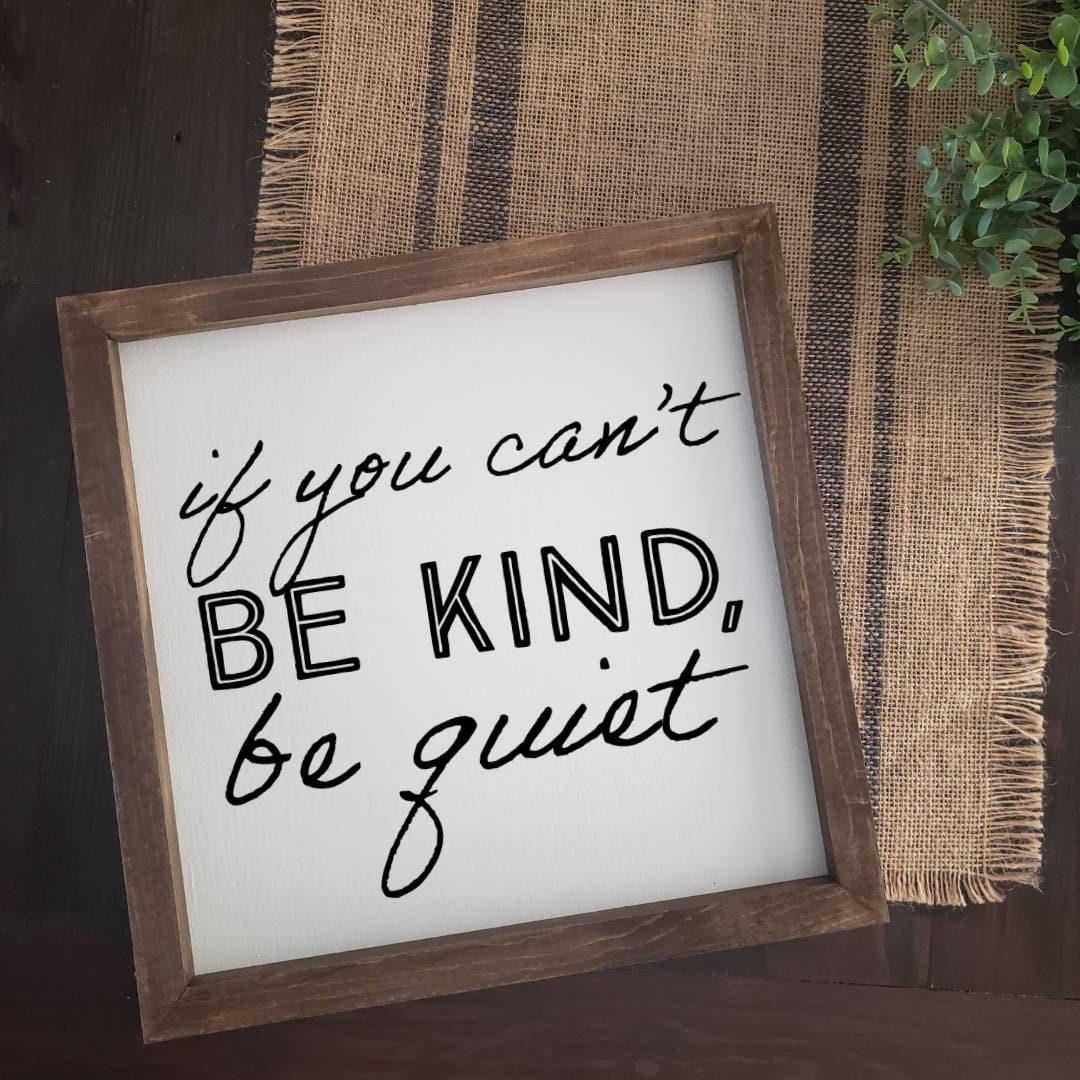 If You Can't Be Kind, Be Quiet | Teacher Gift | Back to School ...
