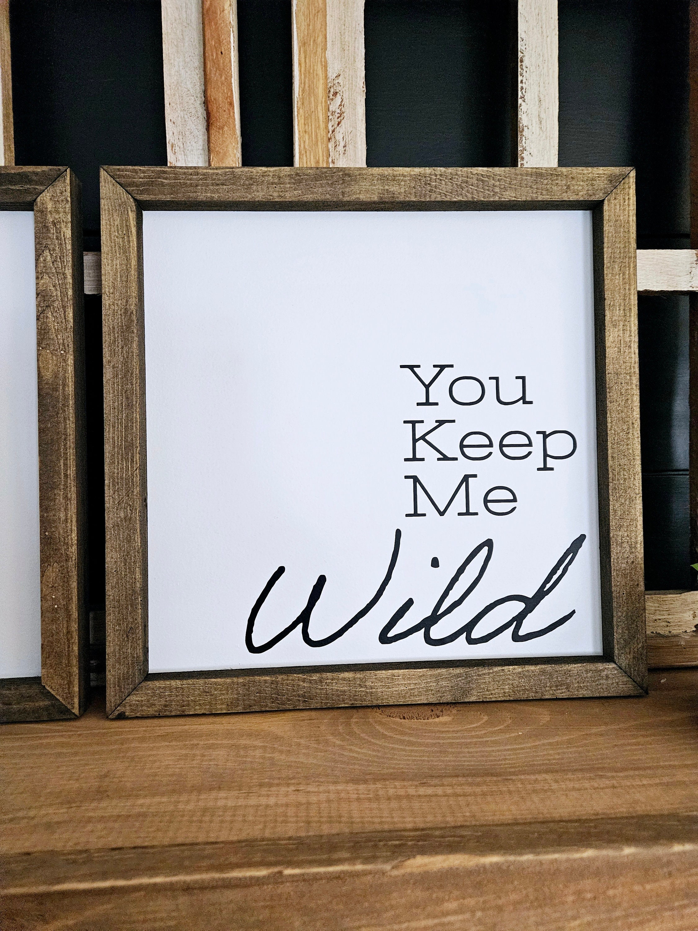 You Keep Me Safe, You Keep Me Wild | Bedroom Sign | Signs for Couples ...