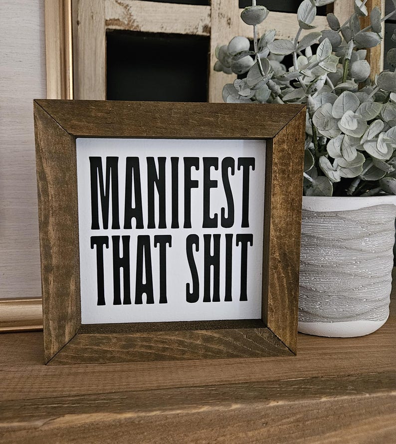 Manifest That Shit Wood Sign | Funny Modern Decor - Etsy