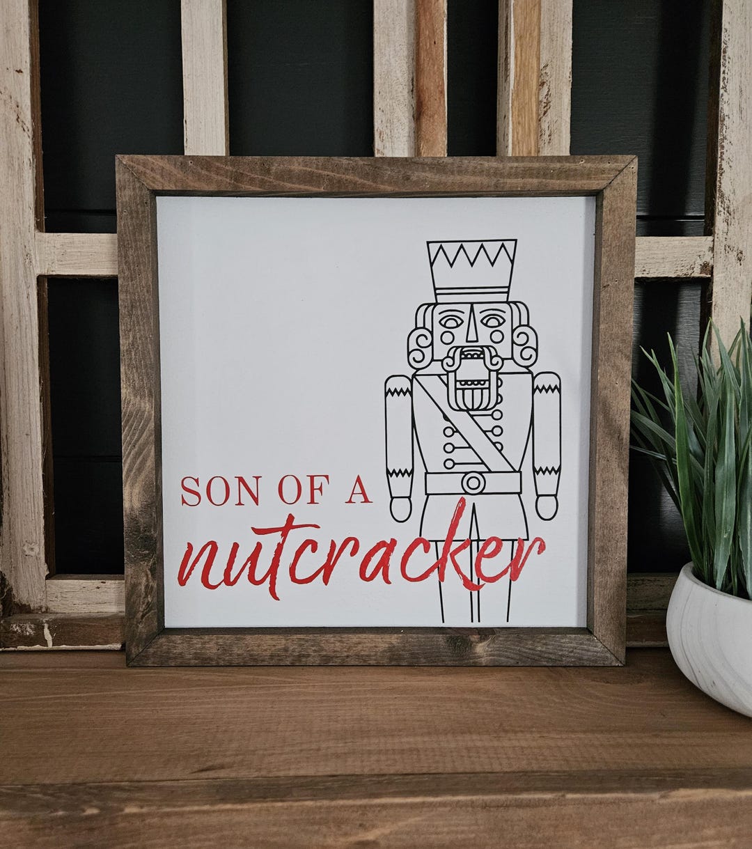 Son of A Nutcracker | Elf | Christmas Decor | Farmhouse Sign ...