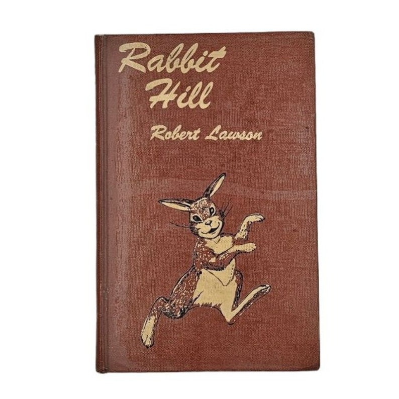 Rabbit Hill by Robert Lawson - Fourth Printing, 1945, Newbery Award ...
