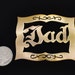 Dad Father Husband Grandpa Gothic Lettering Scroll Cutout Solid Brass ...