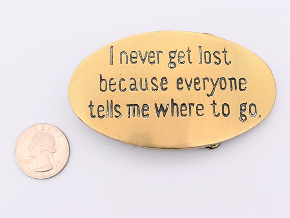I Never Get Lost Joke Solid Brass 1980s Vintage Belt … - Gem