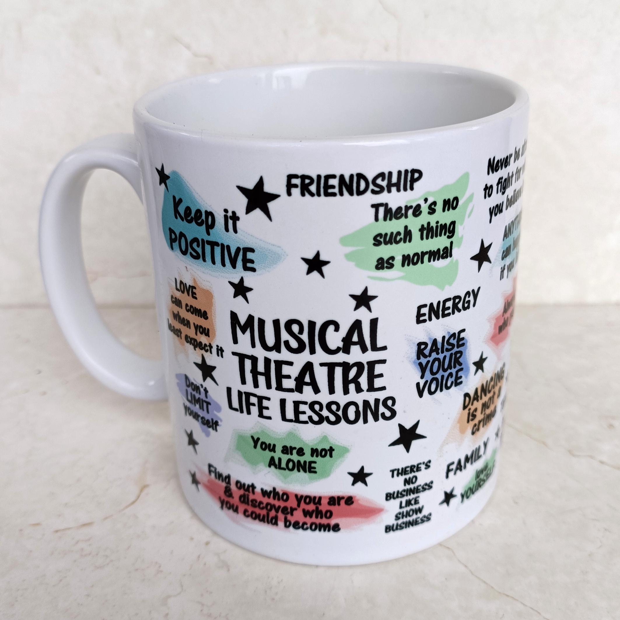 Musical Theatre Mug, Life Lessons Ceramic Mug, Gift for Theatre Lovers ...