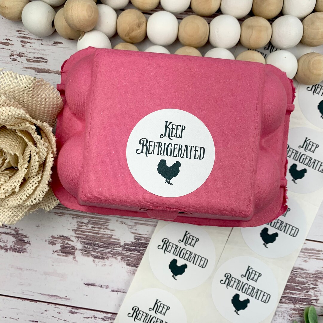 Please Keep Refrigerated Egg Carton Stickers - Fresh Eggs - Custom Egg ...