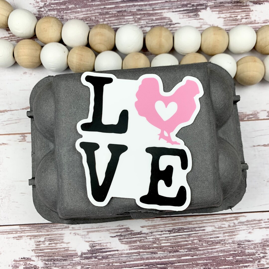 LOVE Bumper Sticker - Cute Chicken Sticker - Chicken Coop Sticker ...